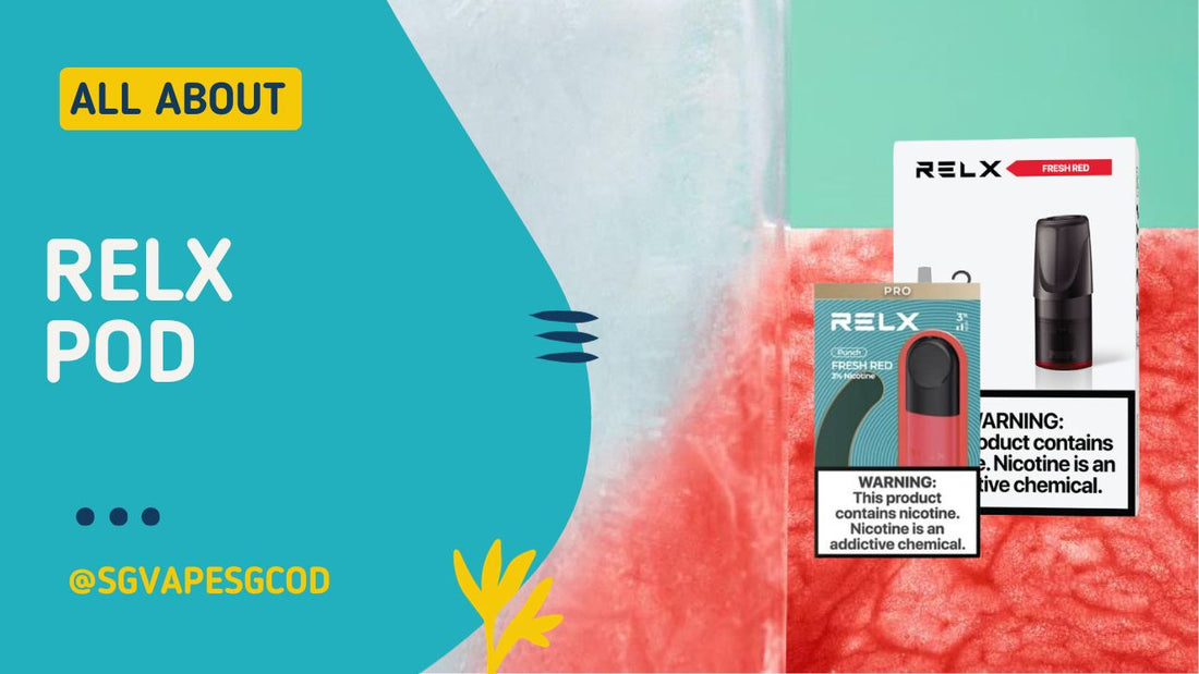 All About Relx Pod – SG VAPE COD